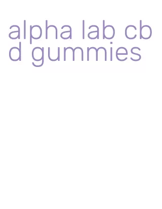 Alpha Lab Cbd Gummies (FDA) - AmisCorbin.com