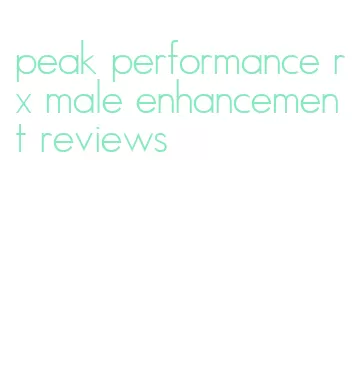 Peak Performance Rx Male Enhancement Reviews - AmisCorbin.com
