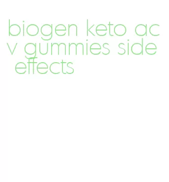 Biogen Keto Acv Gummies Side Effects (OTC) | AmisCorbin.com